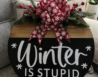 Front Door Decor | Welcome | Winter IS STUPID | Black White | Door ...