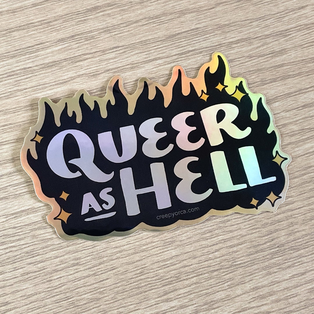 Queer as Hell Holographic Die Cut Sticker LGBTQ Sticker Pride Month Sticker - Etsy