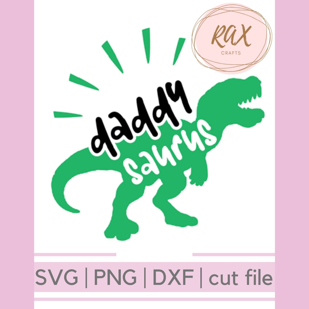 Daddy Saurus Svg Dinosaur Svg Dad Svg Daddy Svg SVG DXF PNG Cut File - Etsy