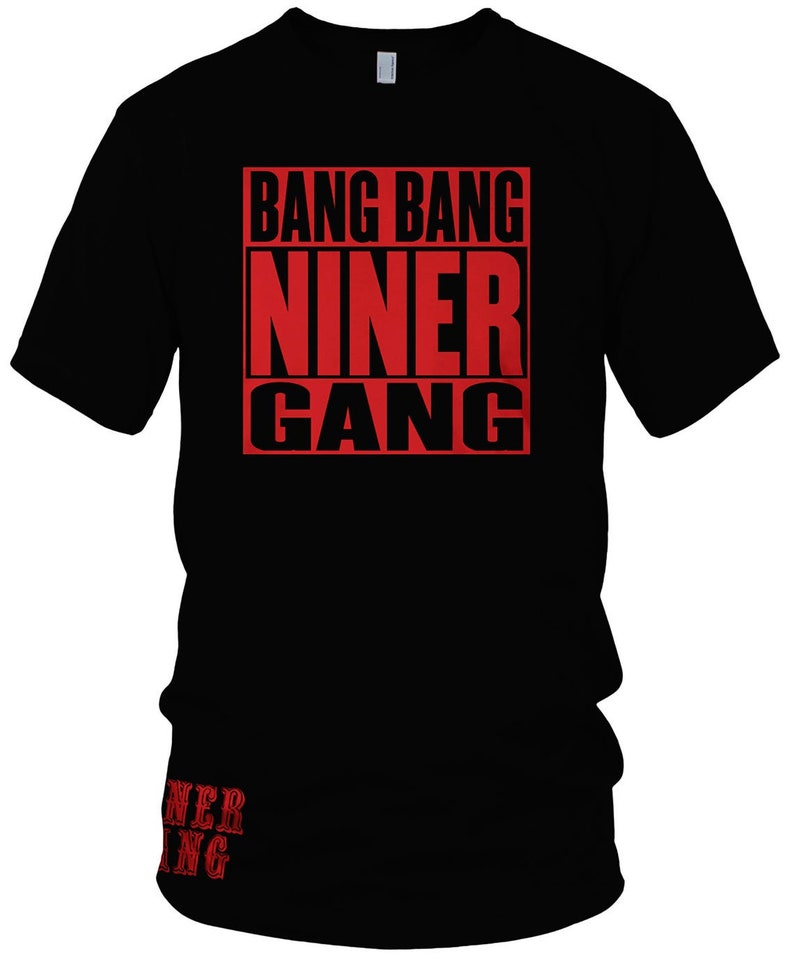 Bang Bang Niner Gang T-shirt new San Francisco Niners Edition LARGE - Etsy