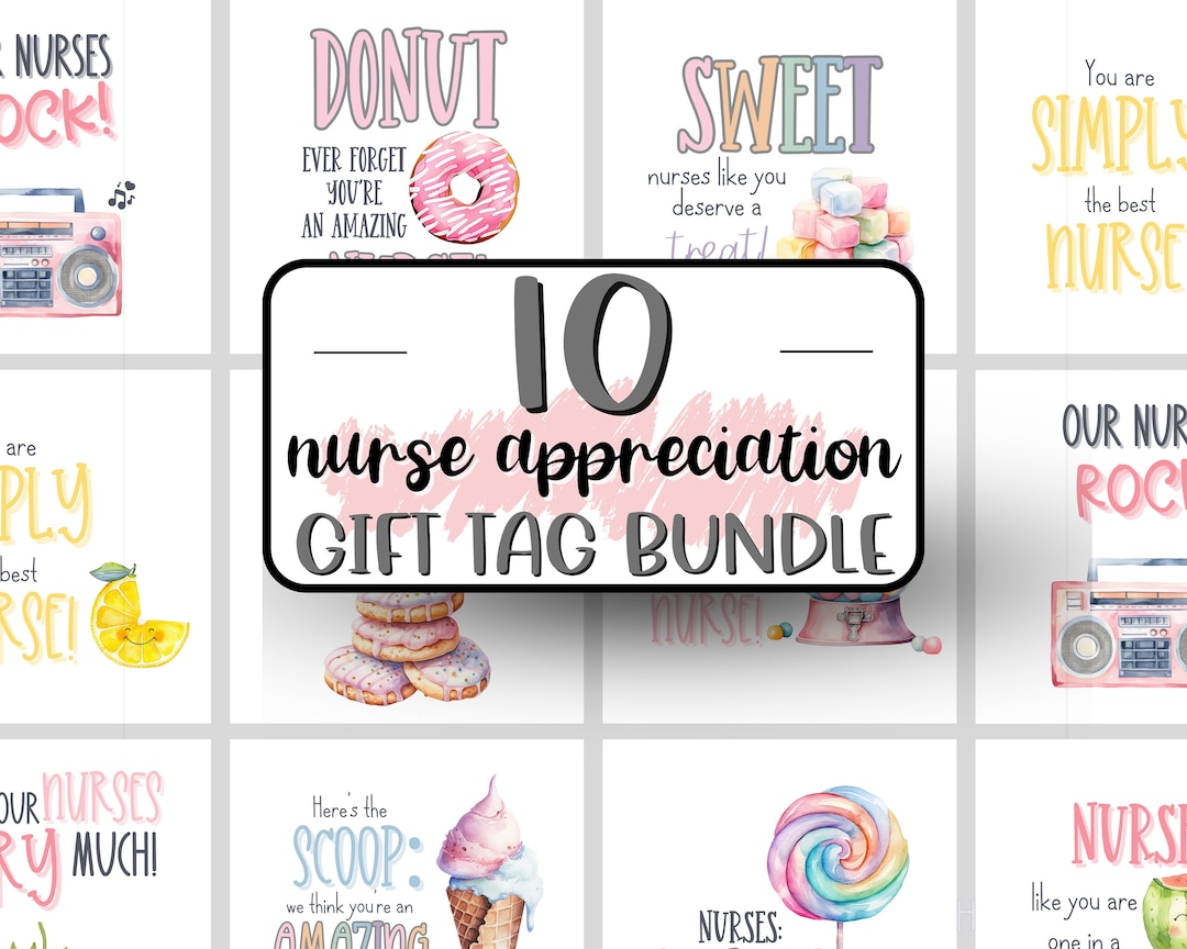 Printable Nurse Appreciation Bundle 10 Gift Tags | DIY Bulk Employee ...