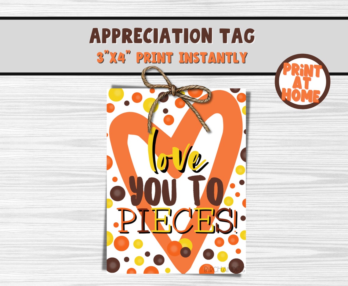 Love You to Pieces Printable Tag 3x4 - Etsy
