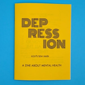 DEPRESSION Ain't the Sads: A Zine About Mental Health - Etsy
