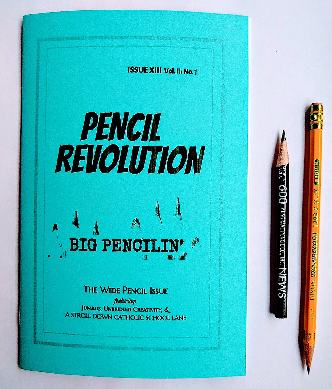 PENCIL REVOLUTION 13 Big Pencilin: the Wide Pencil Issue now Larger and ...