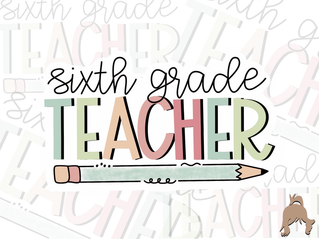 Sixth Grade Teacher Sticker | 6th Grade Teacher Sticker | Educator ...