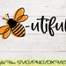 Bee Utiful SVG, Beeutiful SVG, Beautiful SVG, Honeybee Svg, Honey Bee ...