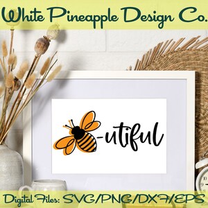 Bee Utiful SVG, Beeutiful SVG, Beautiful SVG, Honeybee Svg, Honey Bee ...