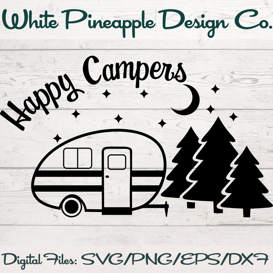 Happy Campers SVG, Camping SVG, Vintage Camper SVG, Retro Camper Svg ...