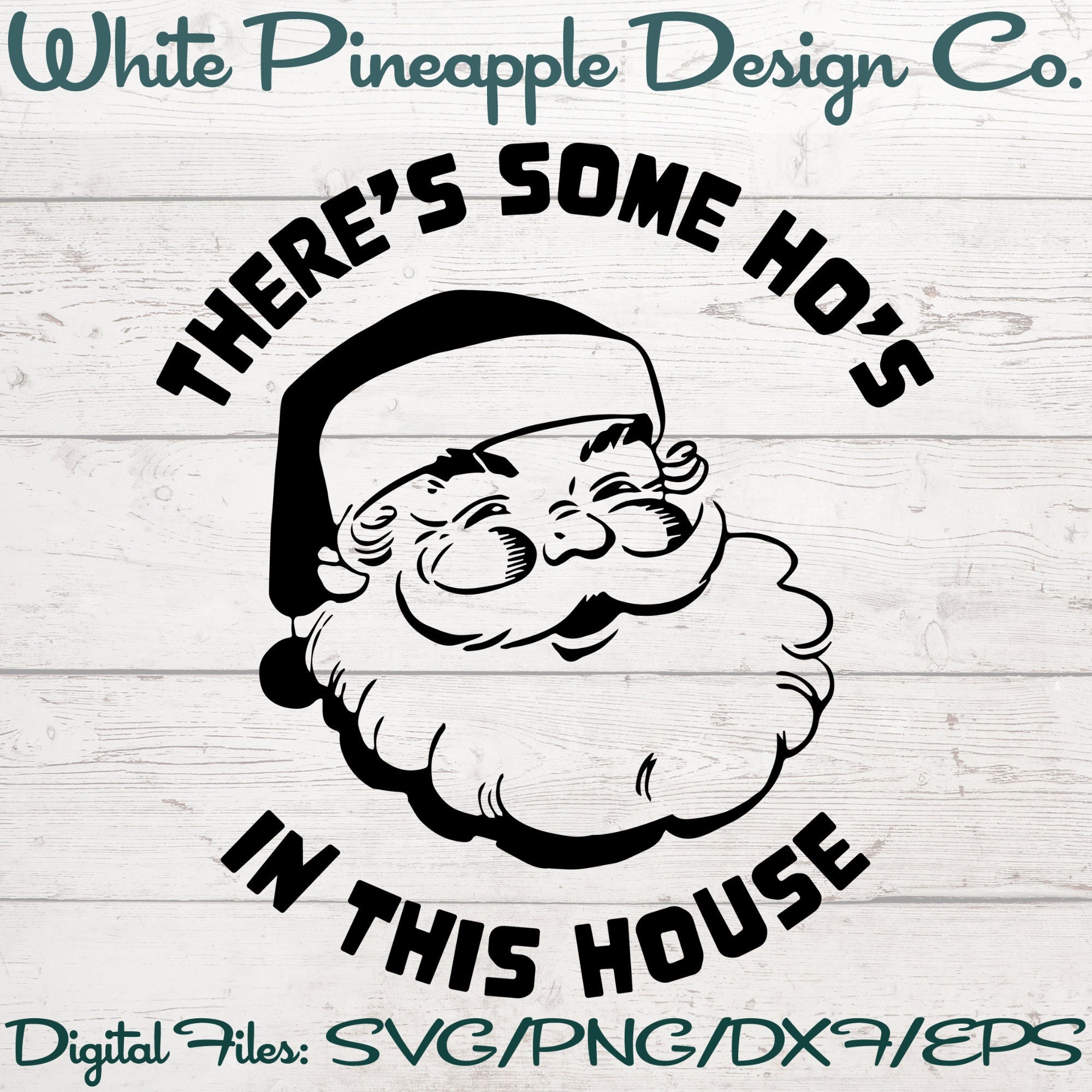 There's Some Ho's in This House SVG, Funny Christmas SVG, Funny Santa ...
