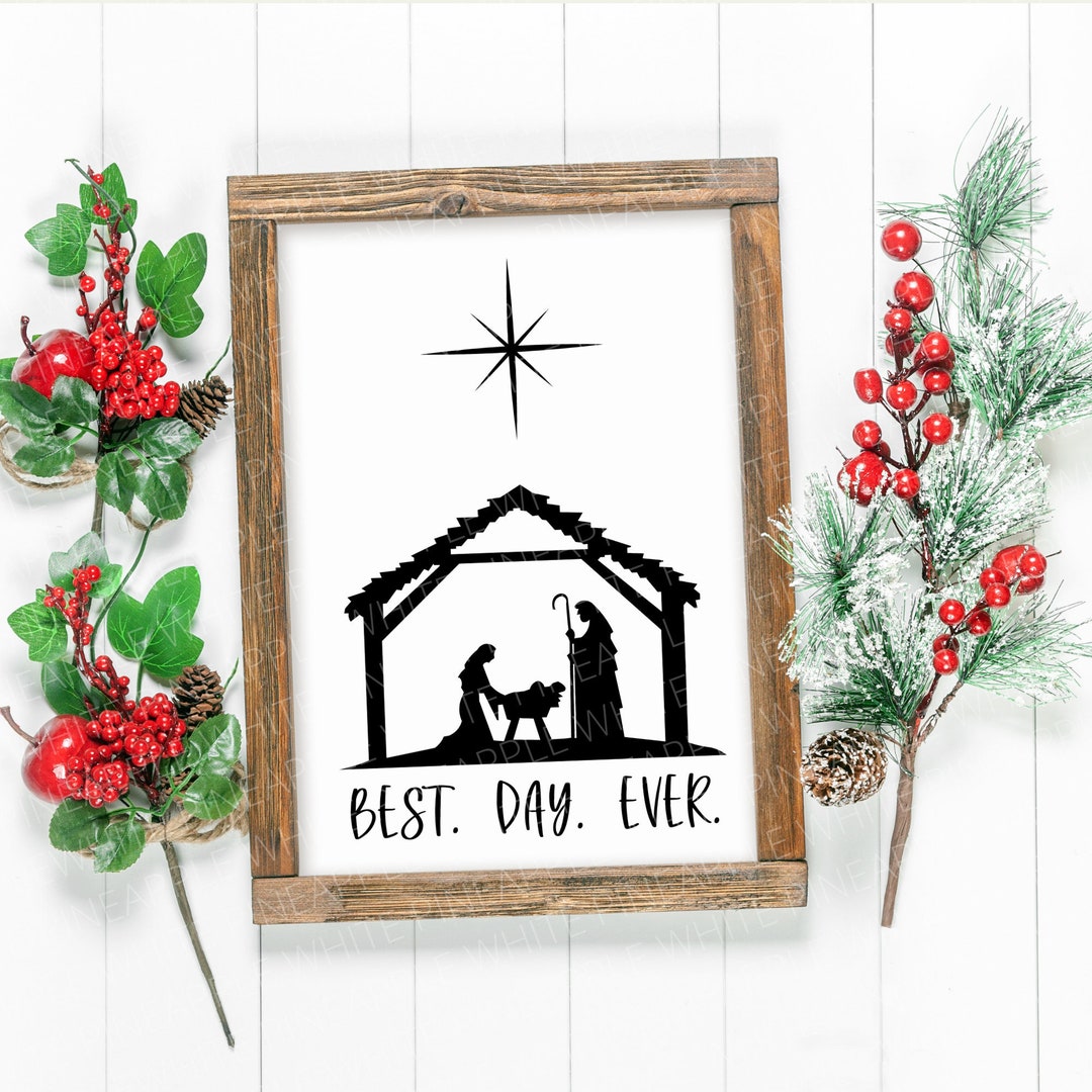 Christmas SVG - Manger SVG - Manger SVG Christmas - Best Day Ever Svg ...