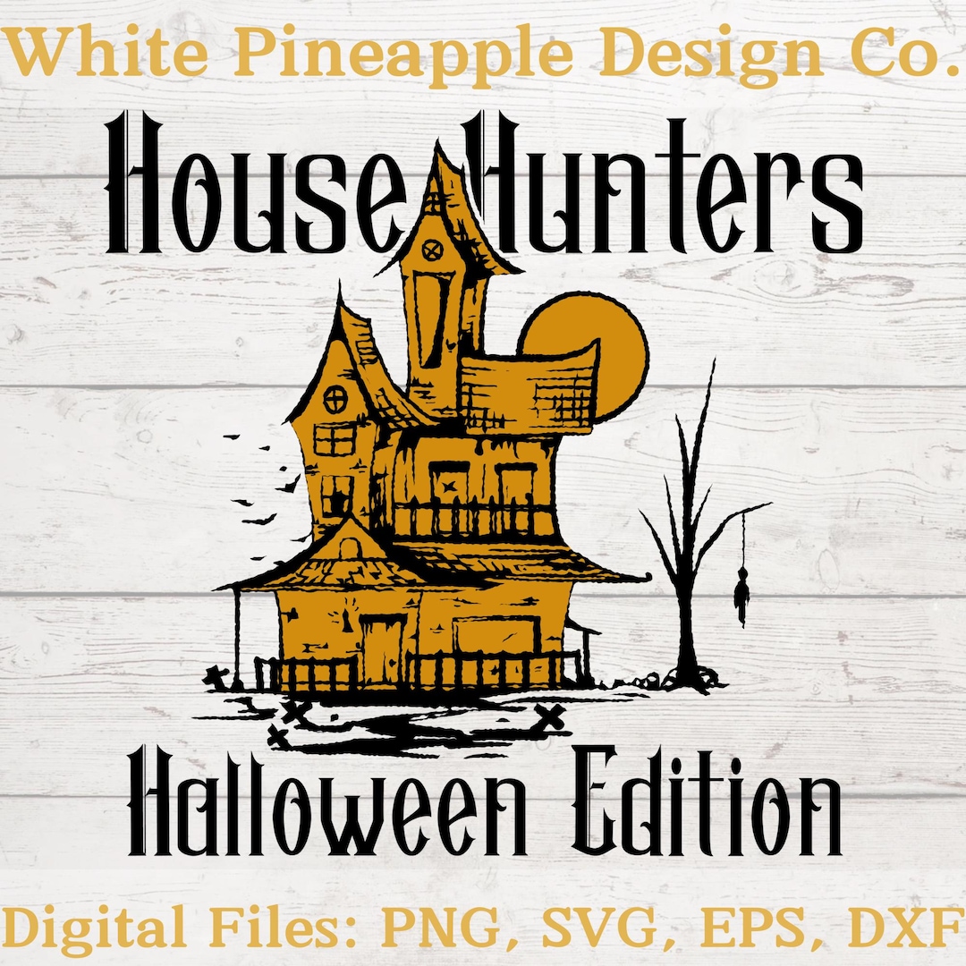 Halloween Haunted House SVG, House Hunters SVG, Spooky Halloween SVG ...