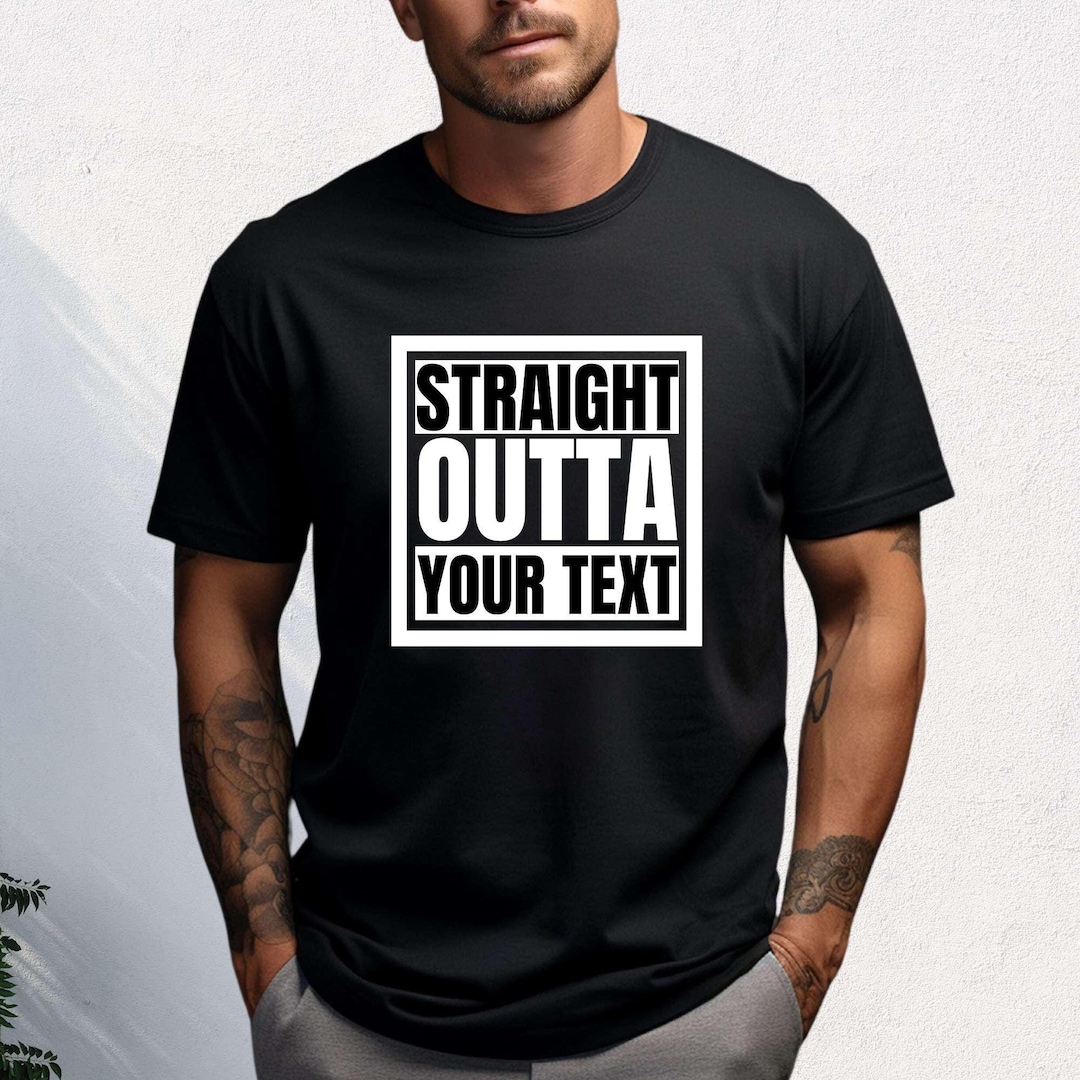 Personalized Straight Outta T Shirt, Custom Text Shirt, Hip Hop Boys ...