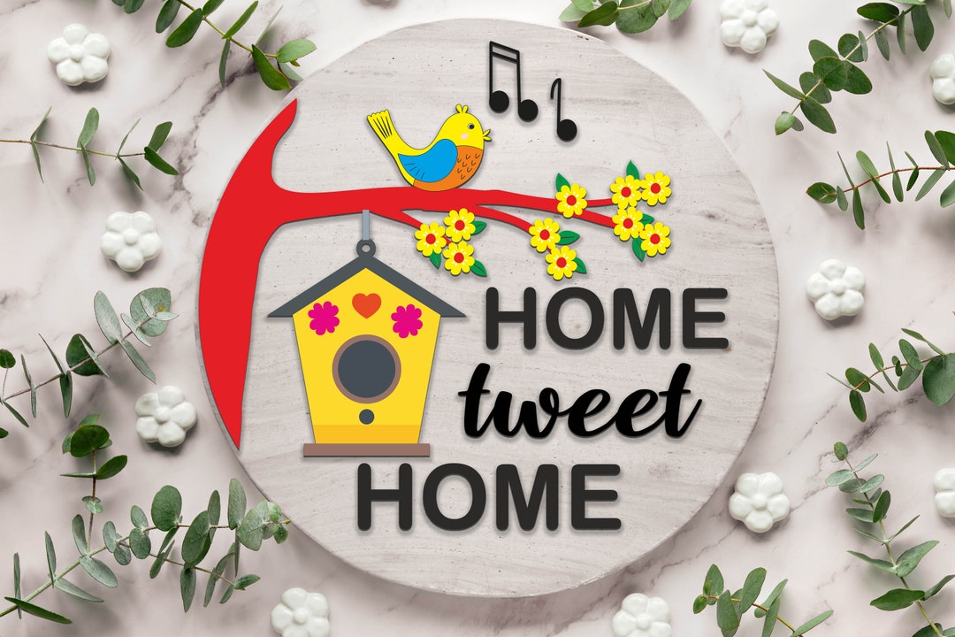 Home Tweet Sign SVG Home Door Hanger SVG, Bird Welcome Sign, Bird Round ...