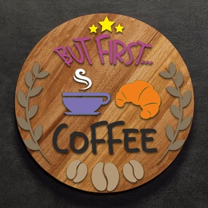 But First Coffee Wood Round Sign, Coffee Door Decor SVG, Coffee Room ...