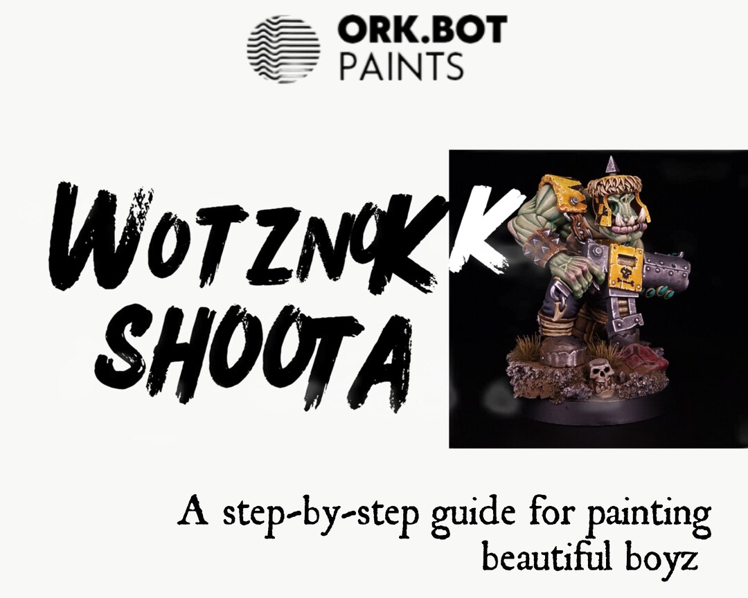 Paint Guide: Wotznokk Shoota | by Ork.bot - Etsy
