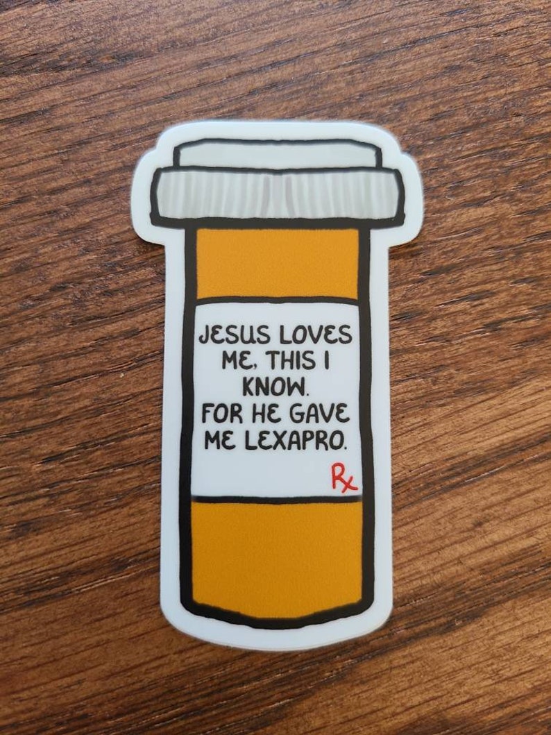 Jesus Loves Me, This I Know for He Gave Me Lexapro Sticker - Etsy