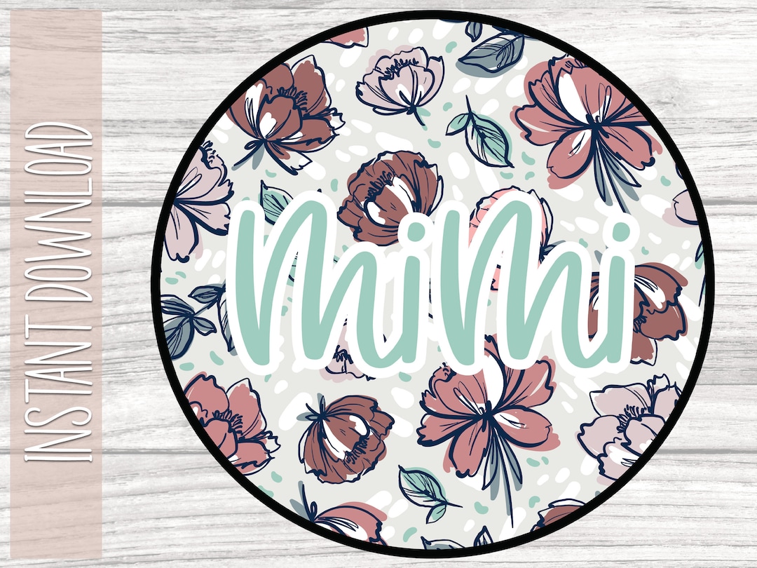 Mimi Floral Circle Sublimation PNG, Mimi PNG , Mimi With Flowers ...