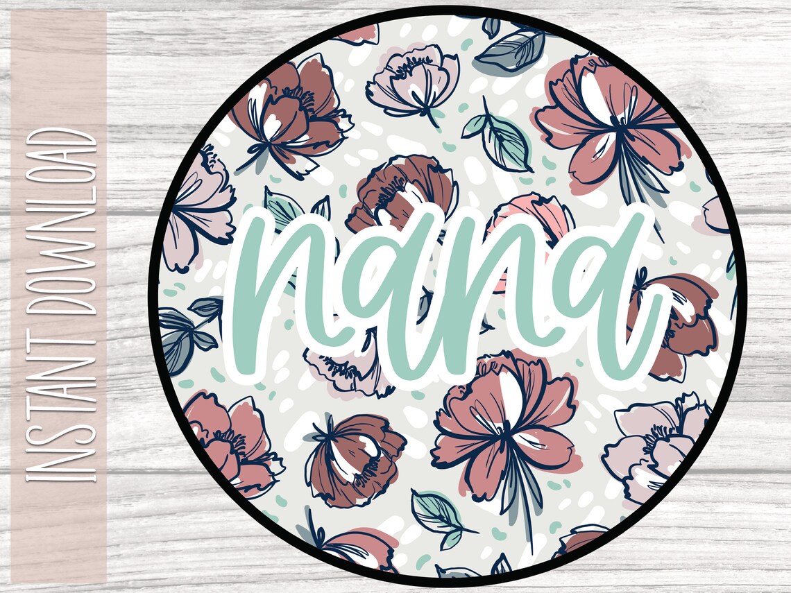 Nana PNG, PNG Nana,nana With Flowers Png,nana Sublimation Designs Downloads, Nana Gift ,digital ...