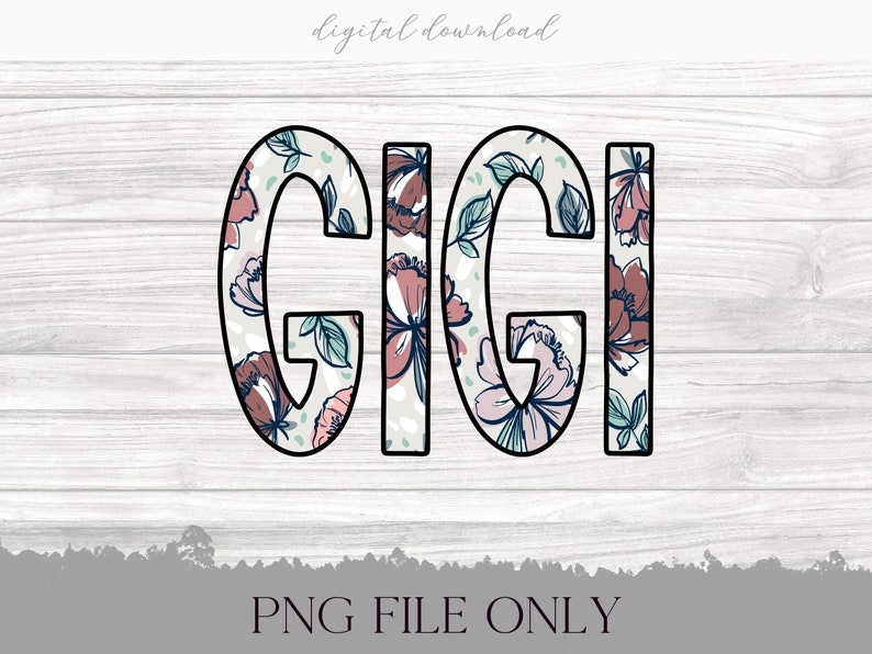 Gigi Png File Gigi PNG PNG Gigigigi With Flowers Pnggigi | Etsy