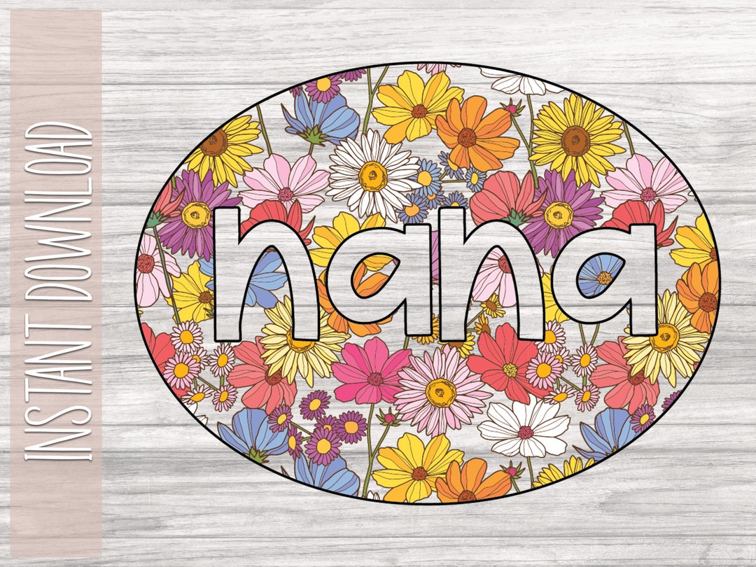Nana Floral PNG | Nana Sublimation | Nana Life | Mom PNG | Floral Sublimation Design | Mothers ...