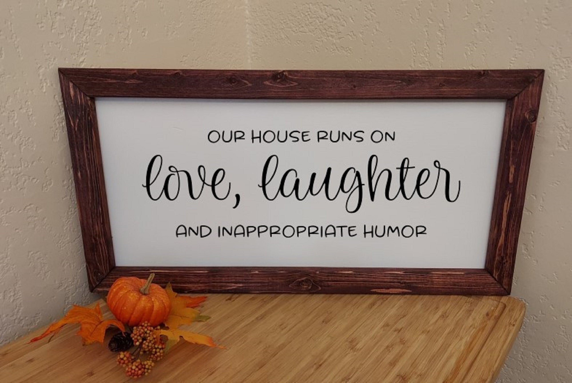 Wood Sign - Our House Runs on Love, Laughter, & Inappropriate Humor ...