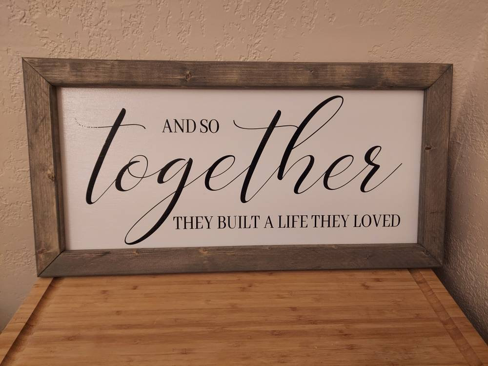 Wood Sign Together They Built a Life They Loved - Etsy