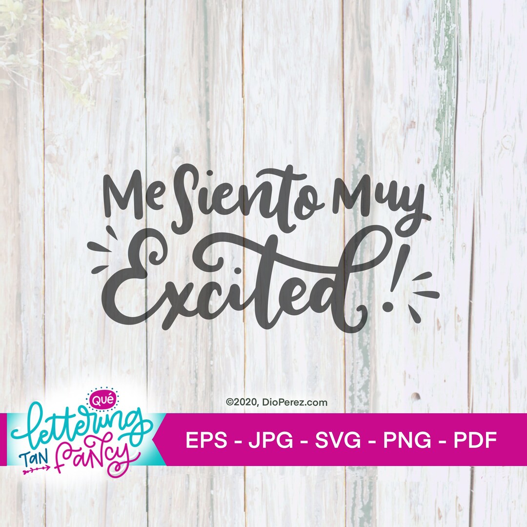 Muy Excited, Selena SVG, Spanglish SVG, Latinx, Cricut Cutting File ...