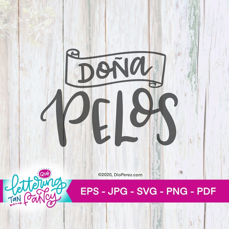 Doña Pelos, Nickname, Spanish SVG, Cricut Cut File, Latina, Mexican ...