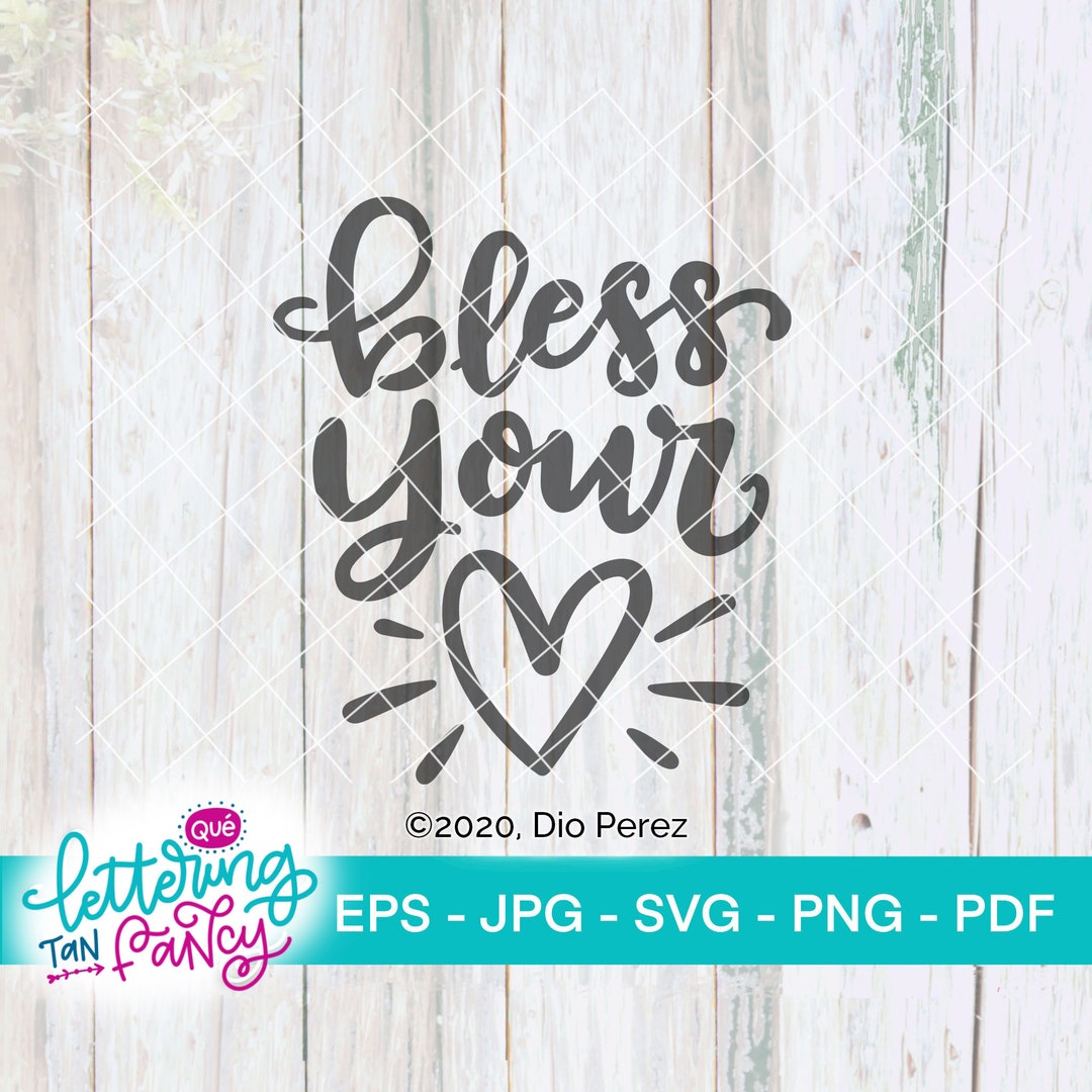 Bless Your Heart, Digital SVG File With Commercial Use License, Create ...