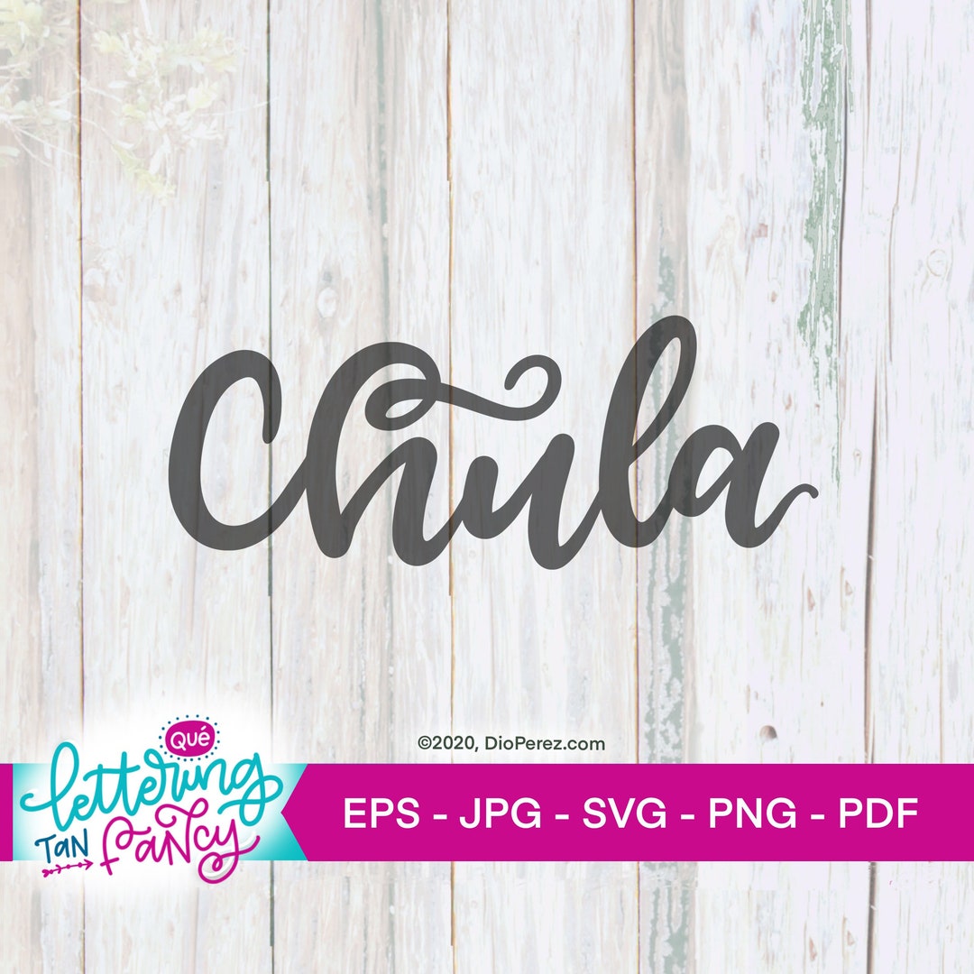 Chula, Spanish SVG Digital File for Commercial Use by Handmade Artists ...