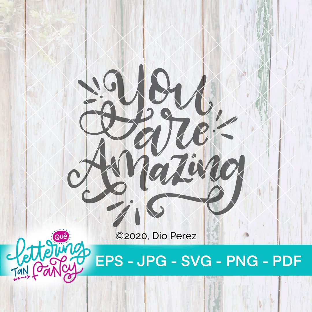 You Are Amazing, SVG for Cricut, Silhouette Digital File, Commercial ...