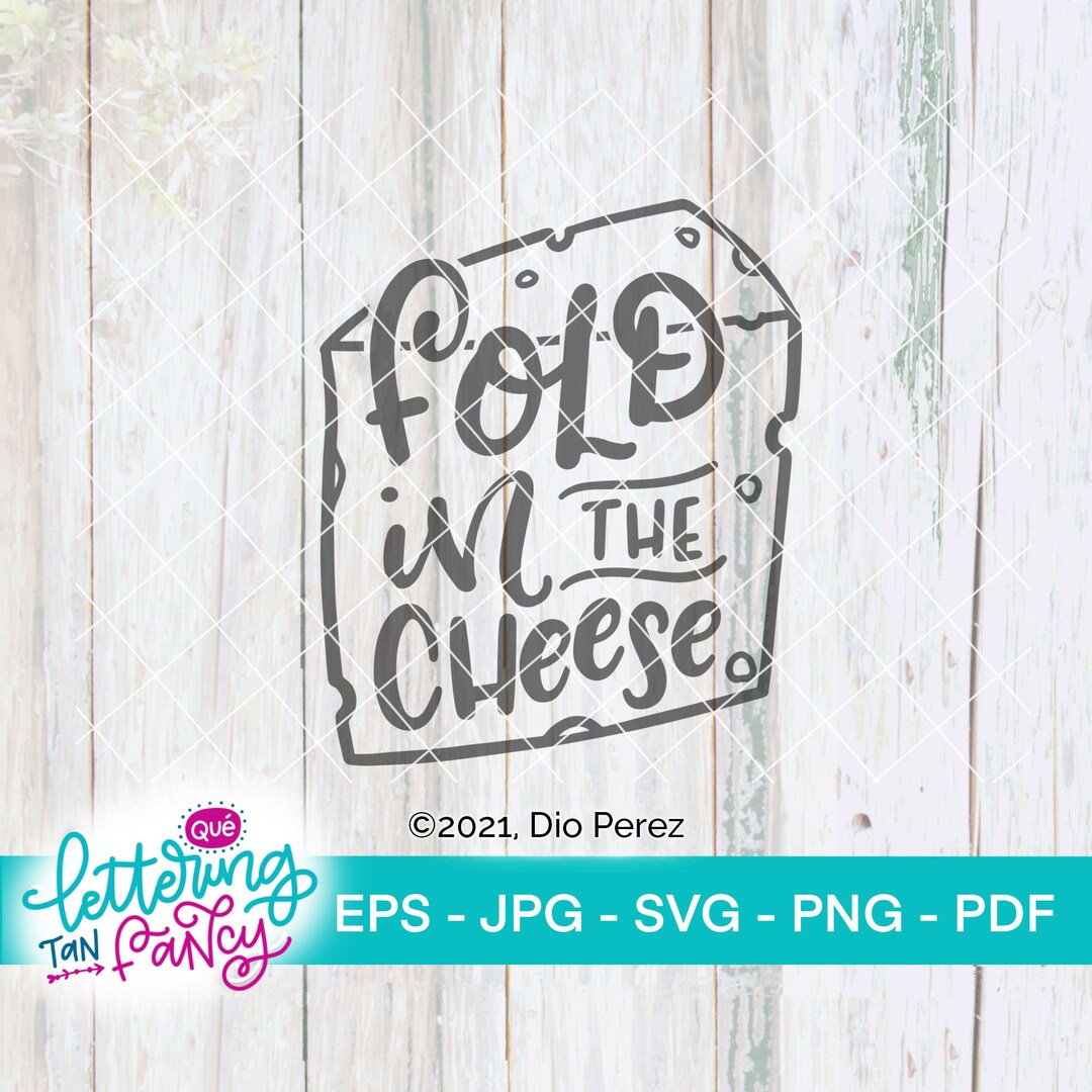 Fold in the Cheese, Funny SVG, Schitt's Creek Quote, Digital File Sold ...