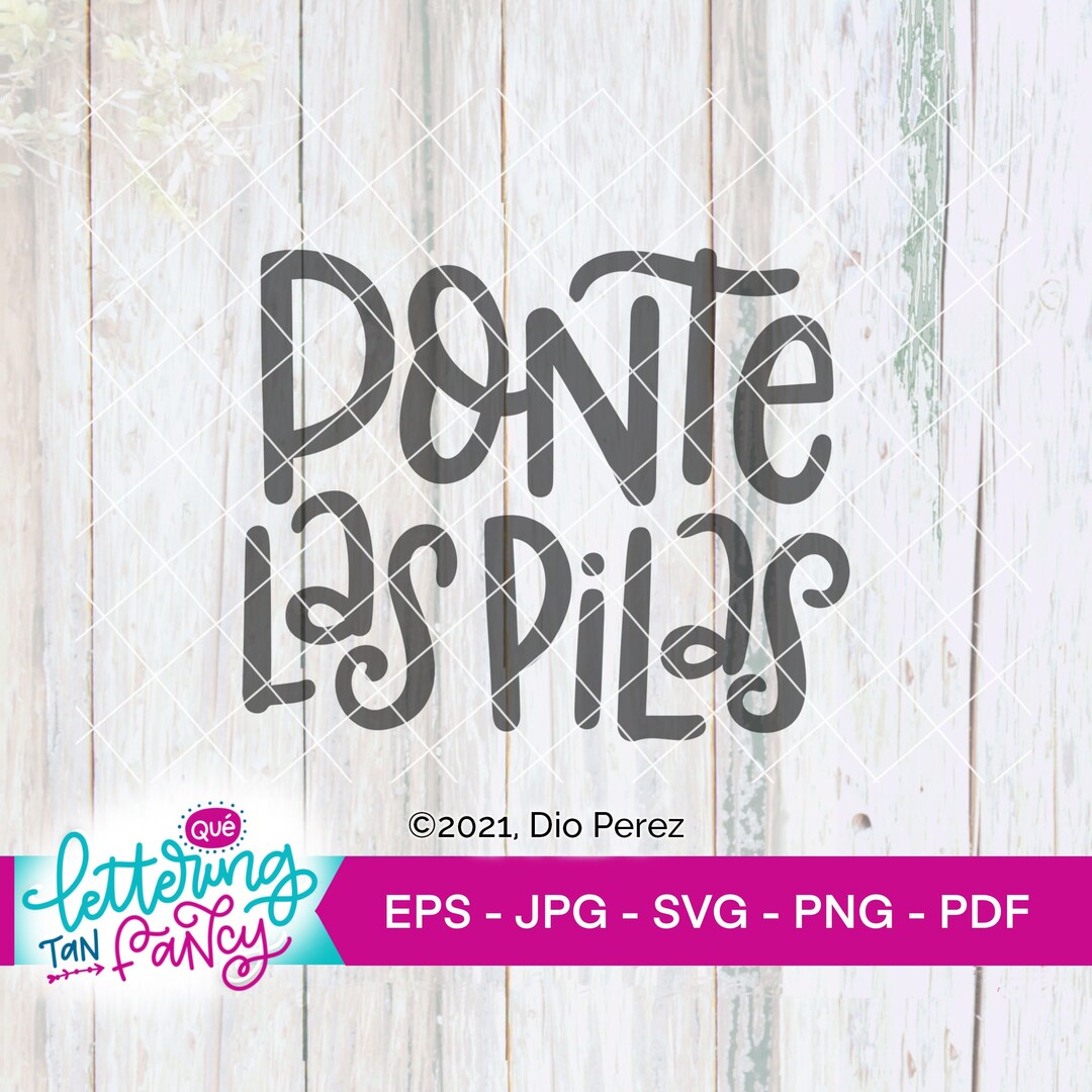 Ponte Las Pilas, Spanish SVG, Digital File With Commercial License for ...