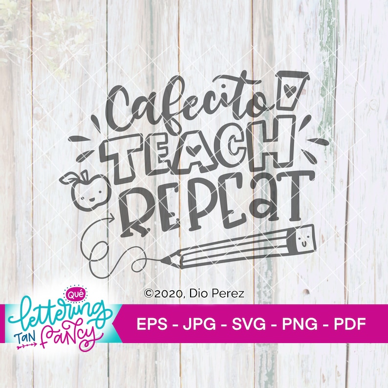 Cafecito, Teach, Repeat, Bilingual Teacher, Spanglish SVG, Latina SVG ...