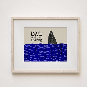 Dive Deep Into Learning, Whale Poster for Students, Educational Decor ...