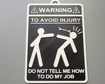 Funny Signs Sign Warning to Avoid Injury Don't Tell Me - Etsy