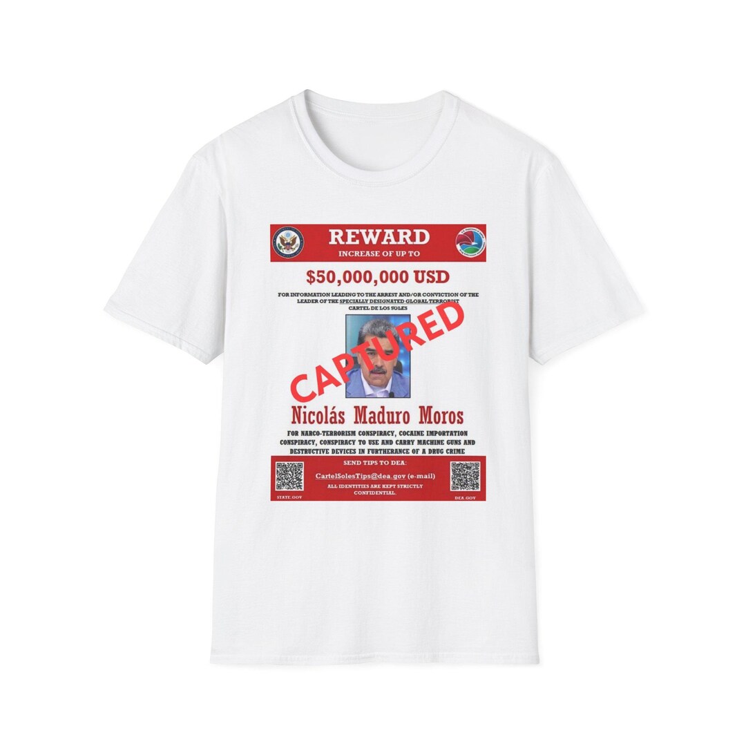 Captured Nicolas Maduro Wanted Poster T-shirt | Venezuela | Venezuela ...