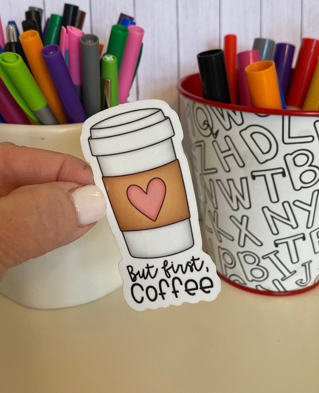 Coffee Sticker, but First Coffee, Vinyl Sticker, Laptop Sticker, Water ...