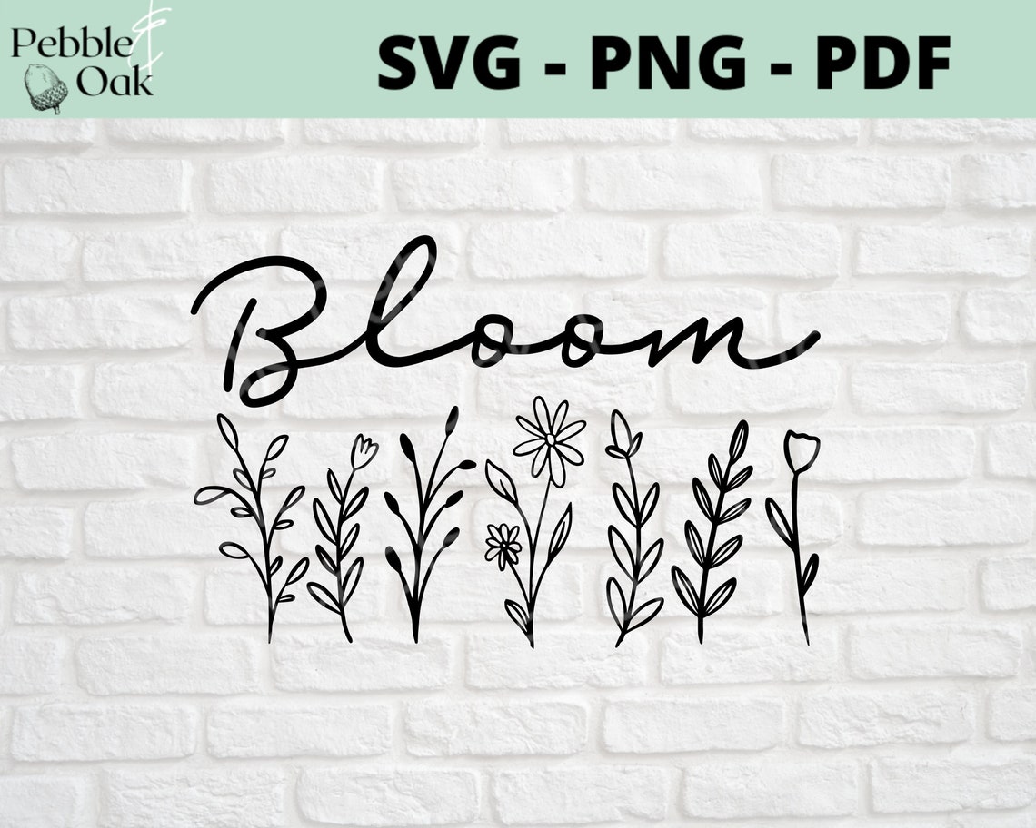 Bloom SVG - Bloom Cut File - Wildflower Svg - Plant Mama SVG ...