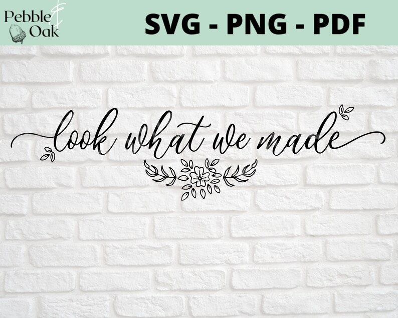 Look What We Made SVG Family Sign Svg Art Display Cut File DIY Art ...
