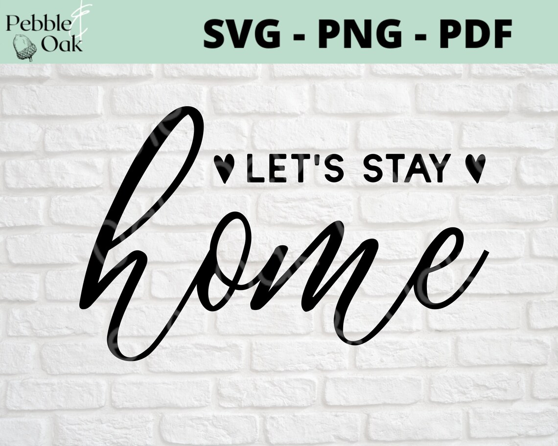 Let's Stay Home Svg Quarantine Svg Modern Farmhouse - Etsy
