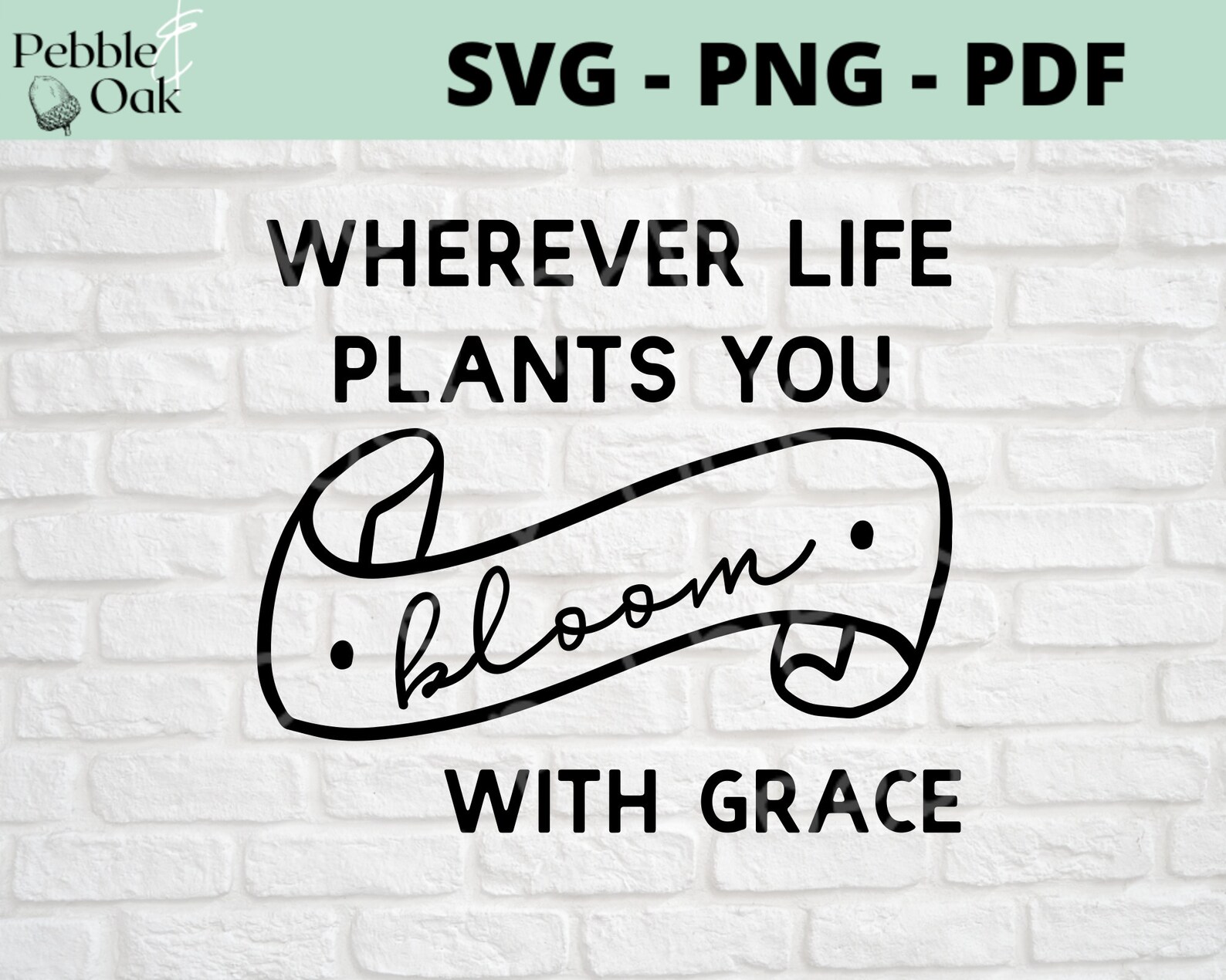 Bloom With Grace SVG Christian Svg Faith Cut File Wildflower Svg ...