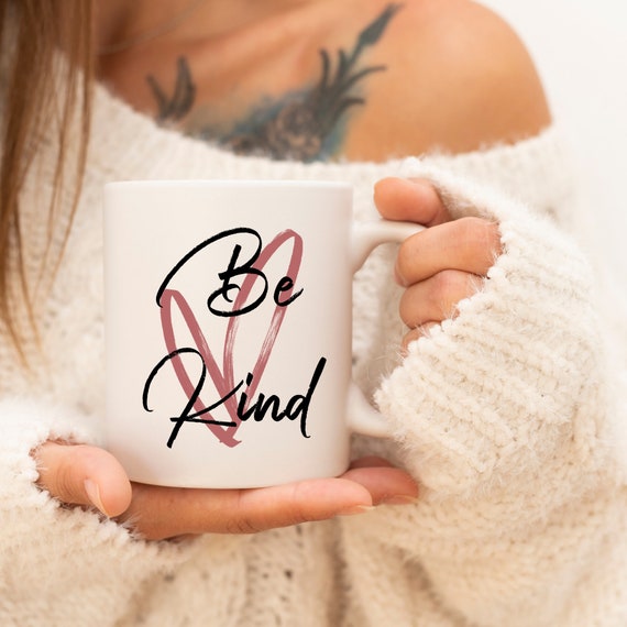 Be Kind Mug Heart Mug Valentines Mug Teachers Valentines | Etsy
