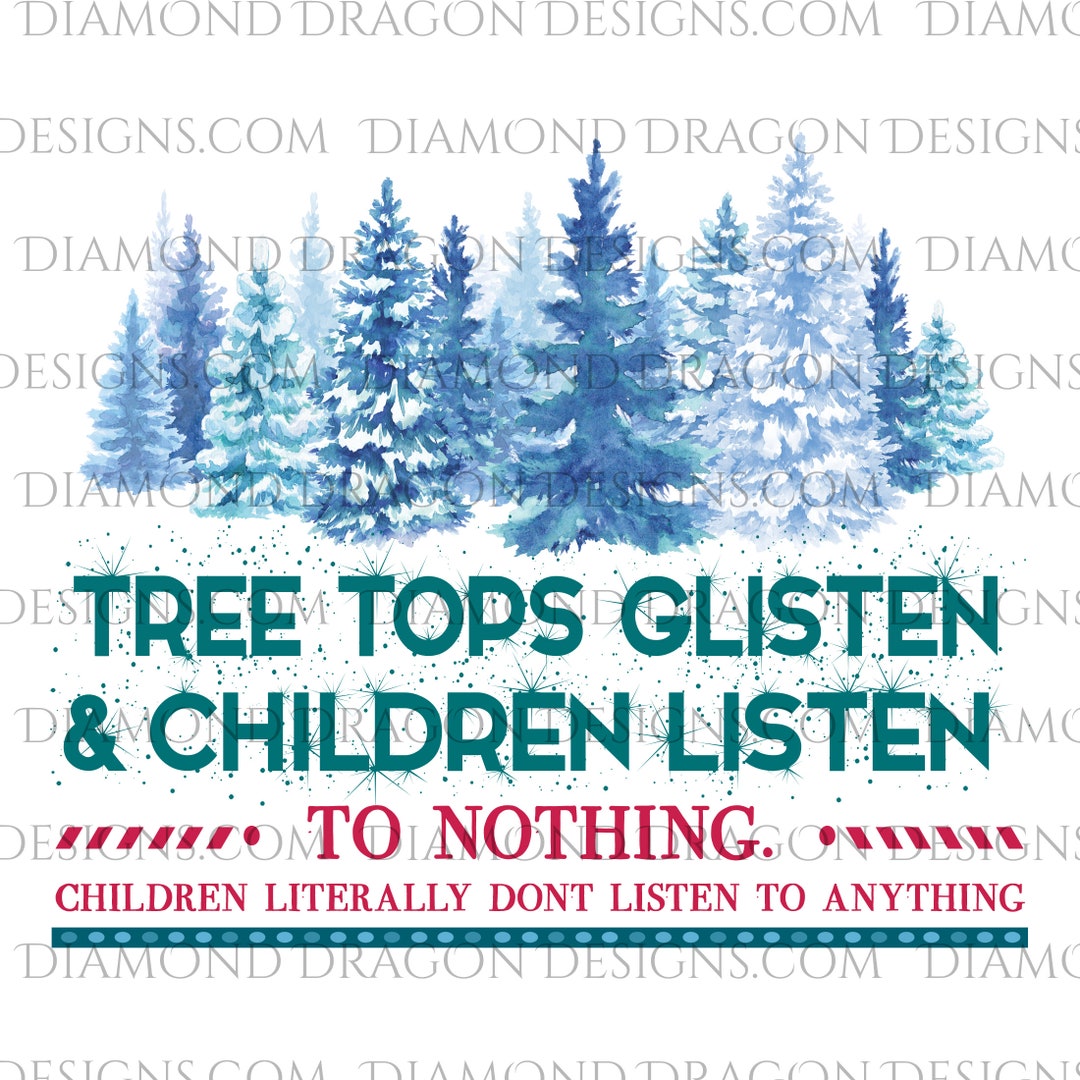 Tree Tops Glisten and Children Listen to Nothing Decal, Christmas ...