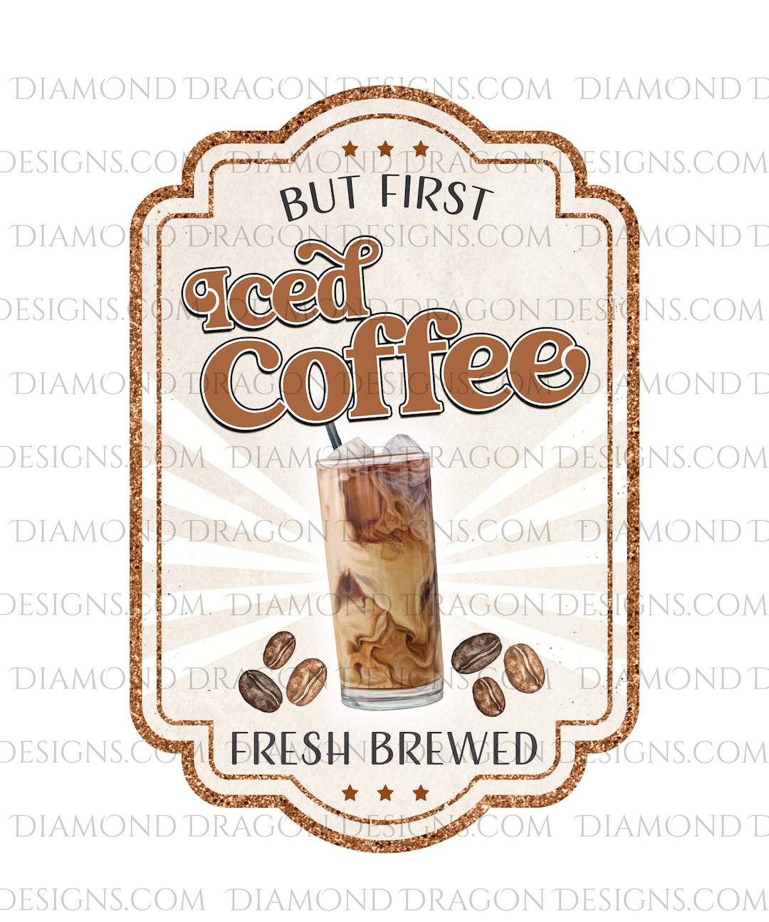 Iced Coffee Label Waterslide, but First Iced Coffed Fresh Brewed, Drink ...