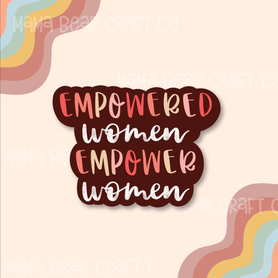 Empowered Women Empower Women Sticker| Vinyl Stickers| Hydroflask ...