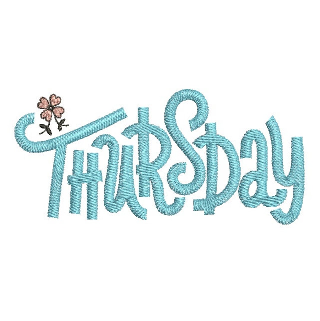 Thursday Embroidery Design, Thursday Embroidery Pattern, Days of Week ...