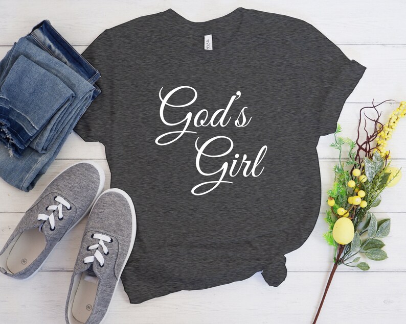 God's Girl Shirt, Bible Phrase Shirt, Woman of God Shirt, Faith Shirt ...