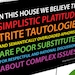 Yard Sign: in This House We Believe That Simplistic Platitudes Trite ...