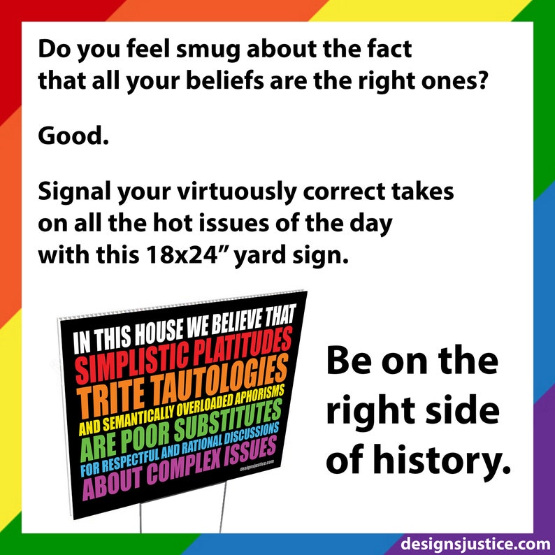 Yard Sign (BOLD): in This House We Believe That Simplistic Platitudes ...